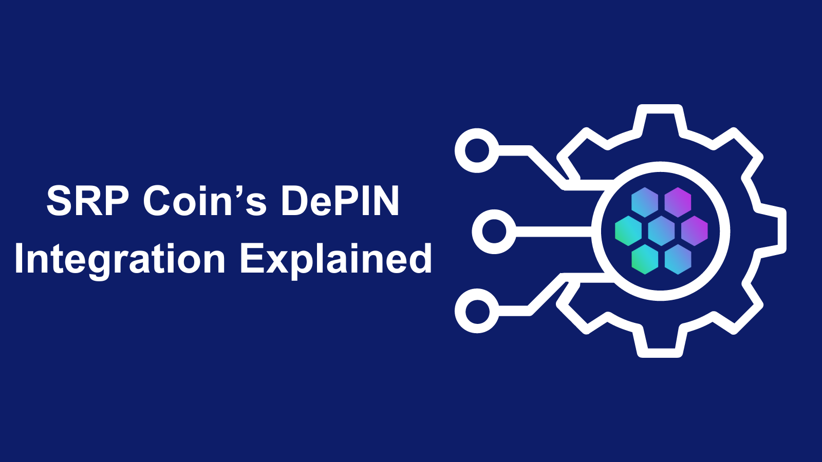 SRP Coin’s DePIN Integration Explained - SRP Coin